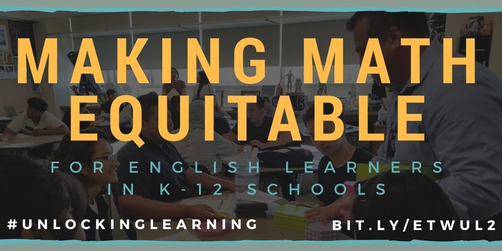 Unlocking Learning II: Math as a Lever for English Learner Equity - The ...